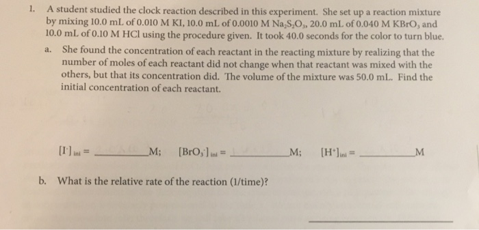 Solved 1. A student studied the clock reaction described in | Chegg.com