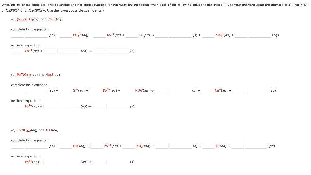 Solved Write the balanced complete ionic equations and net | Chegg.com
