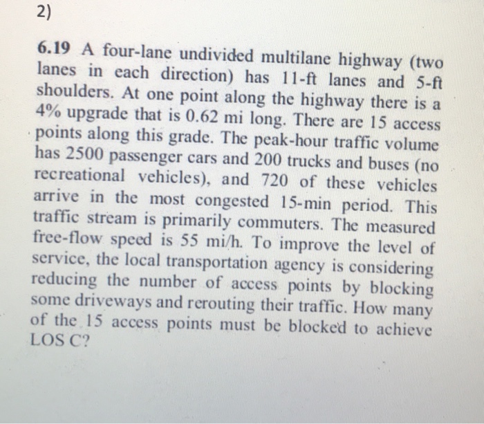 Solved 2) 6.19 A four-lane undivided multilane highway (two | Chegg.com