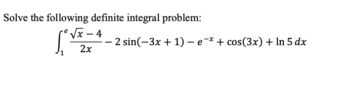 Solved Solve the following definite integral problem: | Chegg.com
