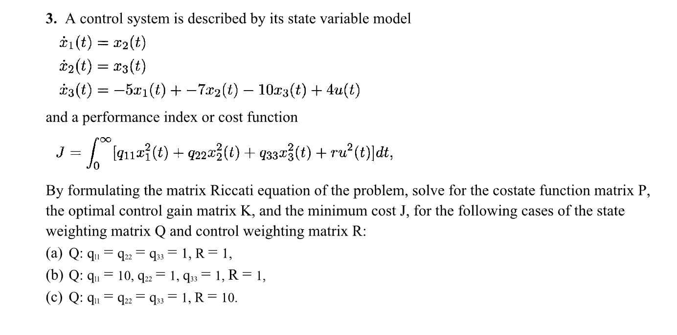 Solved 3. A control system is described by its state | Chegg.com