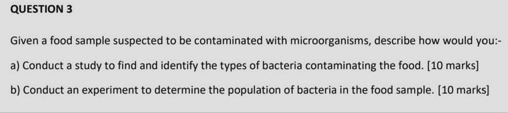 Solved QUESTION 3 Given a food sample suspected to be | Chegg.com