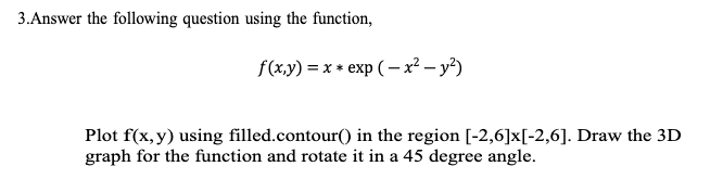 Solved 3.Answer the following question using the function, | Chegg.com