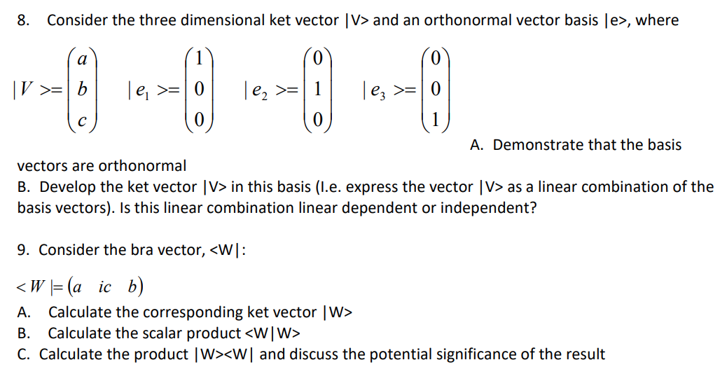 Solved 8. Consider the three dimensional ket vector V> and | Chegg.com