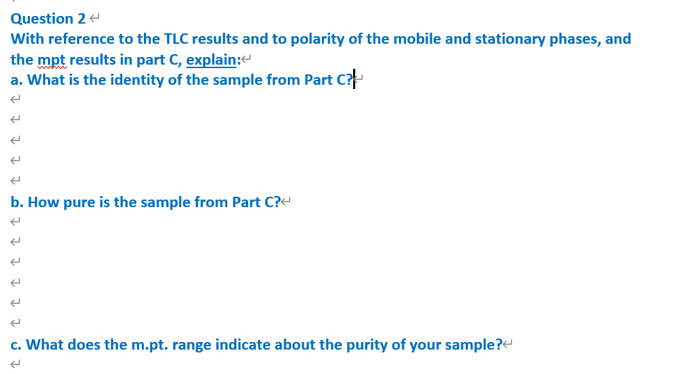 Solved Question 2 With reference to the TLC results and to | Chegg.com