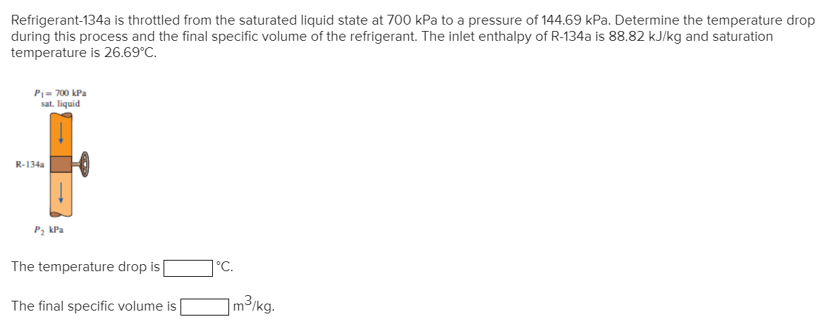 Solved Refrigerant-134a is throttled from the saturated | Chegg.com