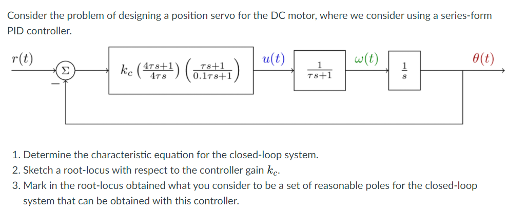 Solved Consider the problem of designing a position servo | Chegg.com
