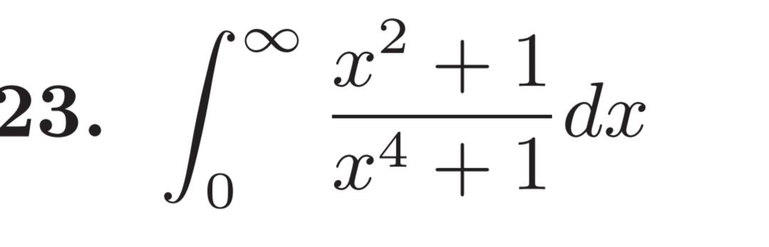 Solved ∫0∞x4+1x2+1dx | Chegg.com