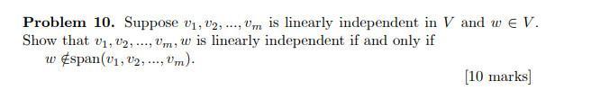 Solved Problem 10. Suppose V1, V2, ..., Vm is linearly | Chegg.com