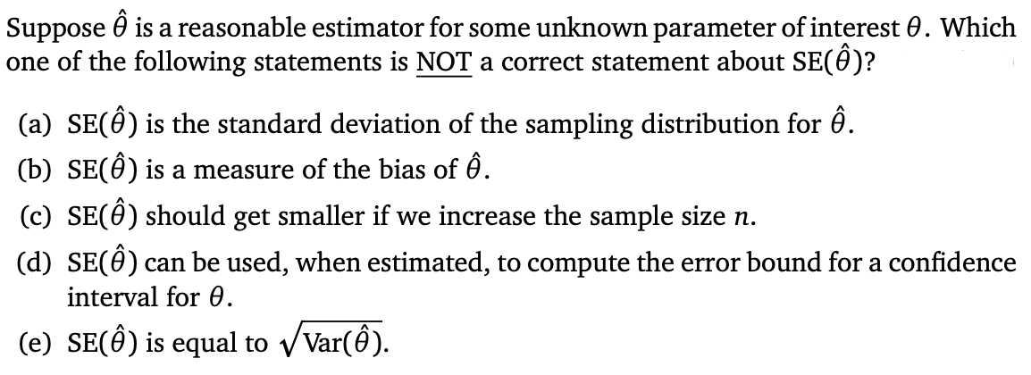 Solved Suppose θ^ is a reasonable estimator for some unknown | Chegg.com