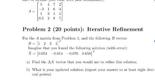 A=⎣⎡5−310.5413276482457⎦⎤ Problem 2 (20 points): | Chegg.com