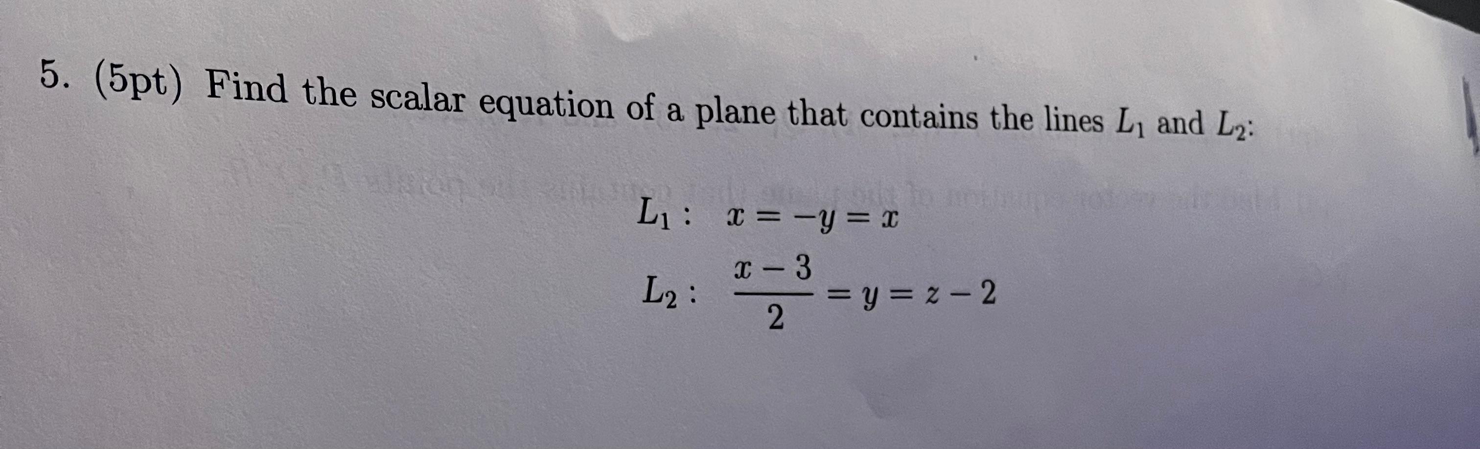 (5pt) Find the scalar equation of a plane that | Chegg.com