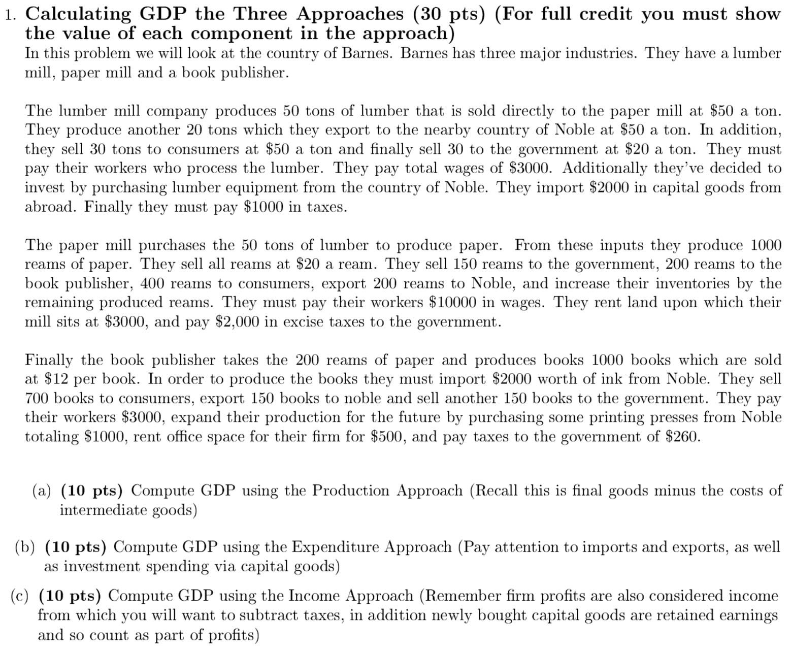 Solved 1. Calculating GDP the Three Approaches (30 pts) (For | Chegg.com Solved 1. Calculating GDP the Three Approaches (30 pts) (For | Chegg.com