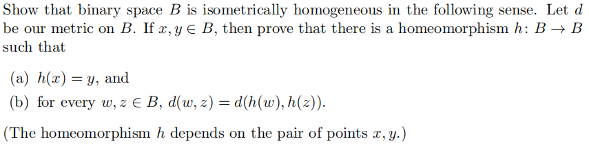Show that binary space B is isometrically homogeneous | Chegg.com