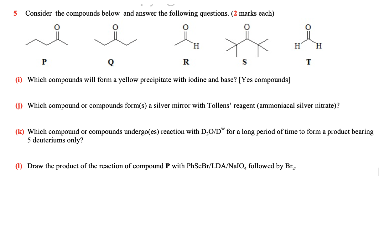 Solved 5 Consider the compounds below and answer the | Chegg.com