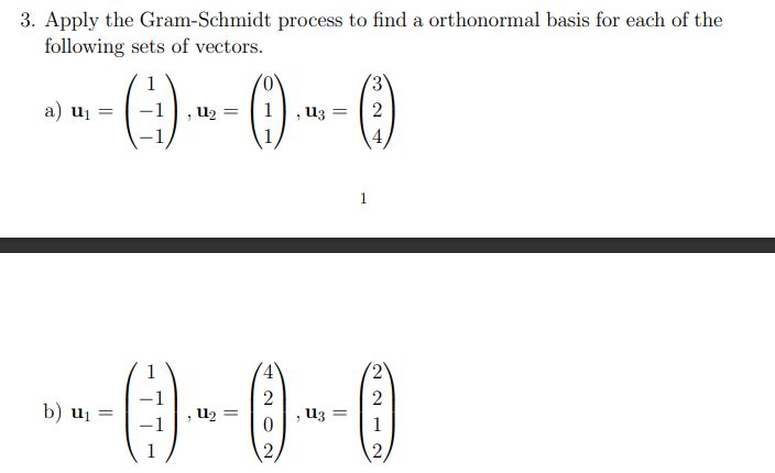 Solved 3. Apply the Gram-Schmidt process to find a | Chegg.com