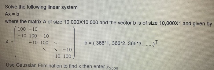 Solved Solve the following linear system where the matrix A | Chegg.com