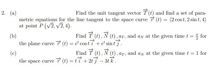 Solved (a) Find the unit tangent vector T(t) and find a set | Chegg.com
