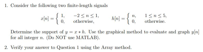 Solved 1. Consider the following two finite-length signals | Chegg.com
