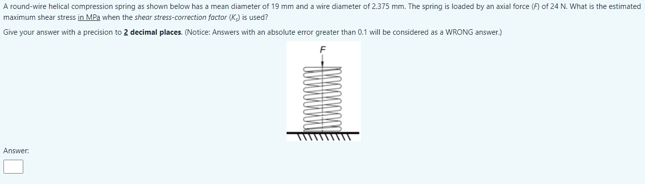 Solved A round-wire helical compression spring as shown | Chegg.com