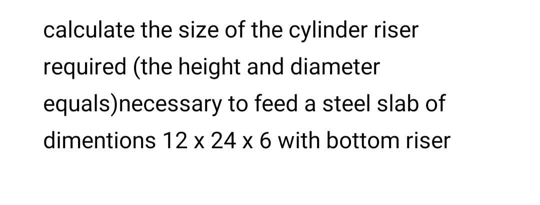 Solved calculate the size of the cylinder riser required | Chegg.com