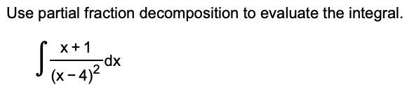 Solved Use partial fraction decomposition to evaluate the | Chegg.com