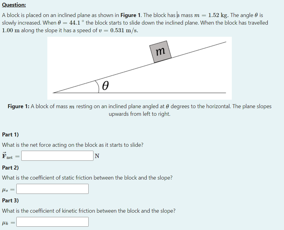 Solved Question: A block is placed on an inclined plane as | Chegg.com