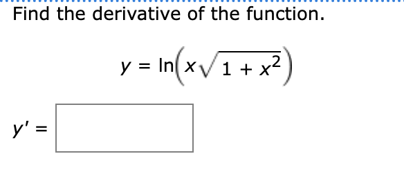 Solved Find the derivative of the function. y=ln(x1+x2) | Chegg.com