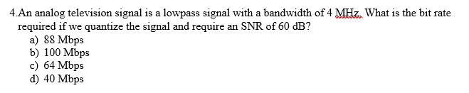 Solved 4. An analog television signal is a lowpass signal | Chegg.com