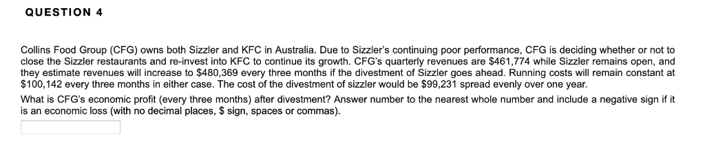 QUESTION 4 Collins Food Group (CFG) owns both Sizzler | Chegg.com