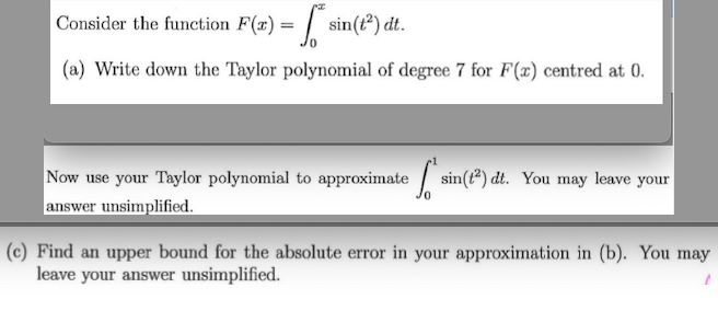 Solved Consider the function F(x)=∫0xsin(t2)dt. (a) Write | Chegg.com