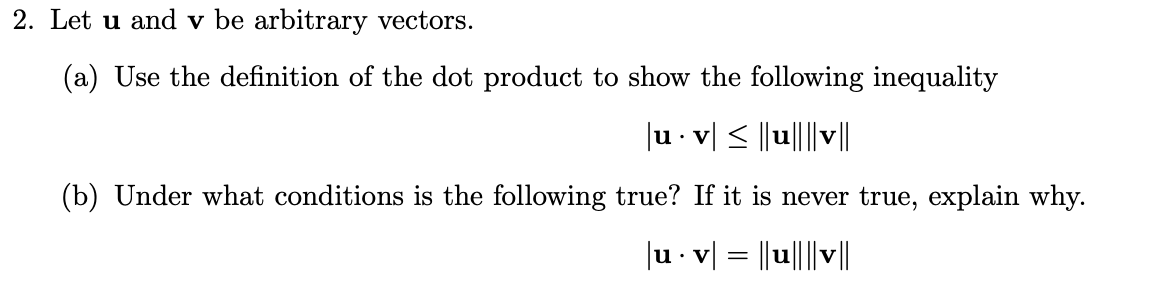 Solved 2. Let u and v be arbitrary vectors. (a) Use the | Chegg.com