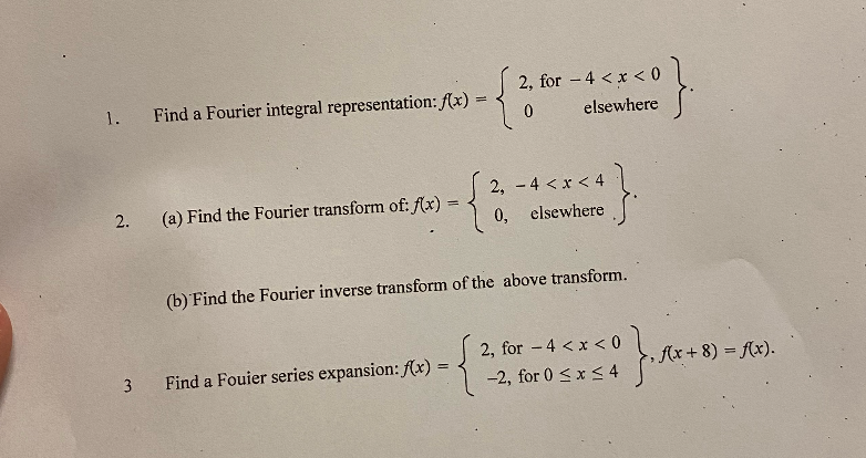 Solved 1. Find a Fourier integral representation: f(x)={2, | Chegg.com