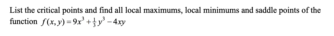 Solved List the critical points and find all local maximums, | Chegg.com