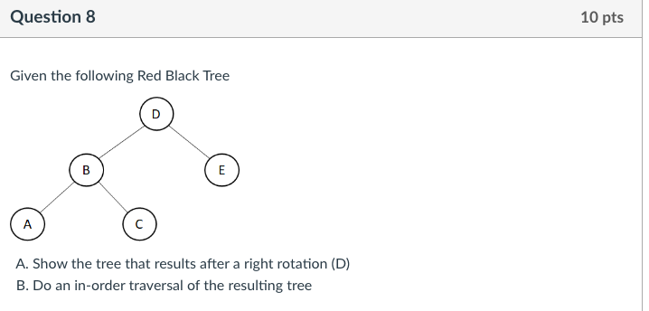 Solved Given the following Red Black Tree A. Show the tree | Chegg.com