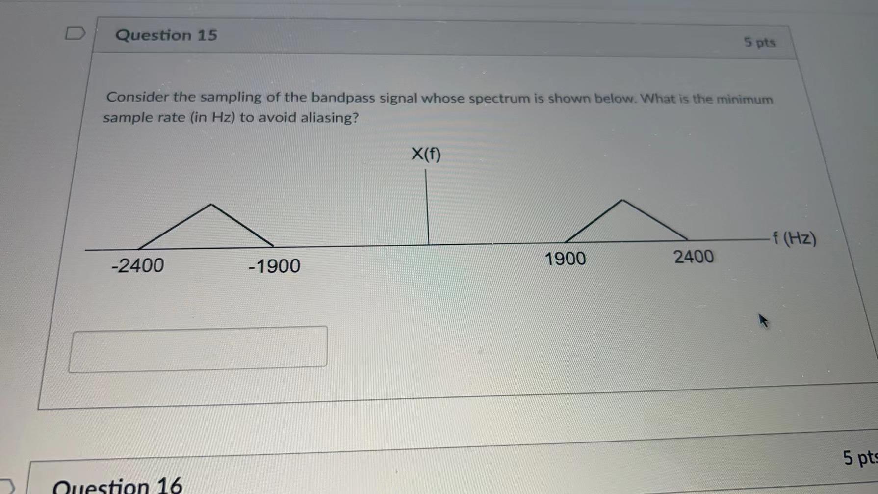 Solved Question 15 5 pts Consider the sampling of the | Chegg.com