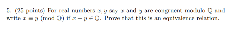 Solved 5. (25 points) For real numbers x,y say x and y are | Chegg.com
