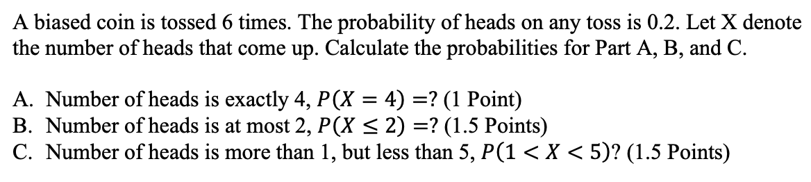 Solved A biased coin is tossed 6 times. The probability of | Chegg.com