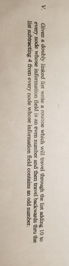 Solved Given a doubly linked list write a routine which will | Chegg.com