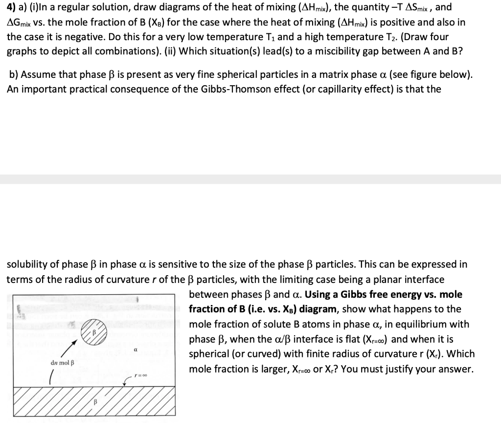 4) a) (i)In a regular solution, draw diagrams of the | Chegg.com