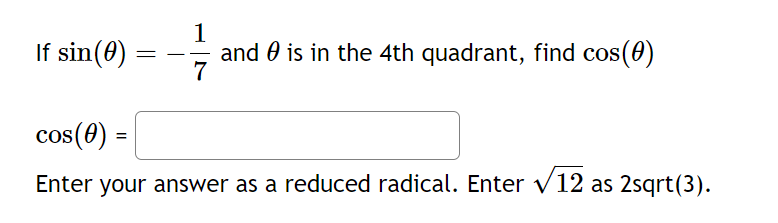 Solved If sin(θ)=−71 and θ is in the 4th quadrant, find | Chegg.com