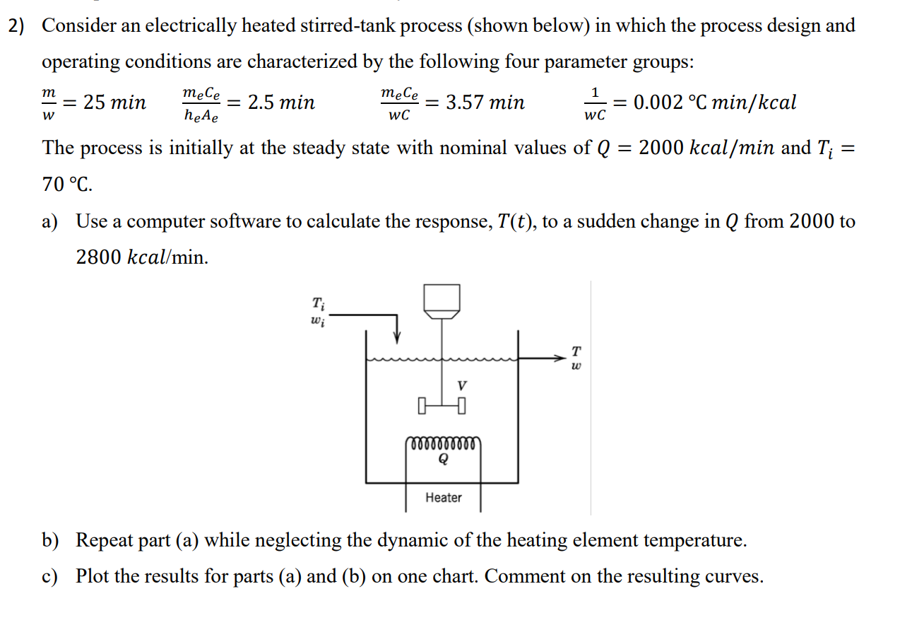 Solved Consider an electrically heated stirred-tank process | Chegg.com