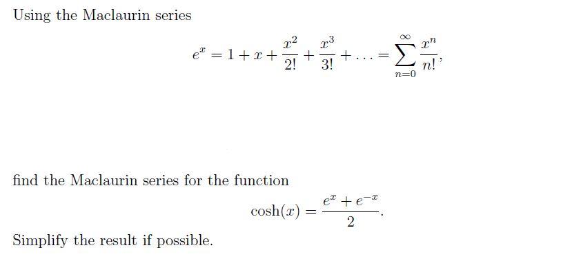 Solved Using the Maclaurin series | Chegg.com