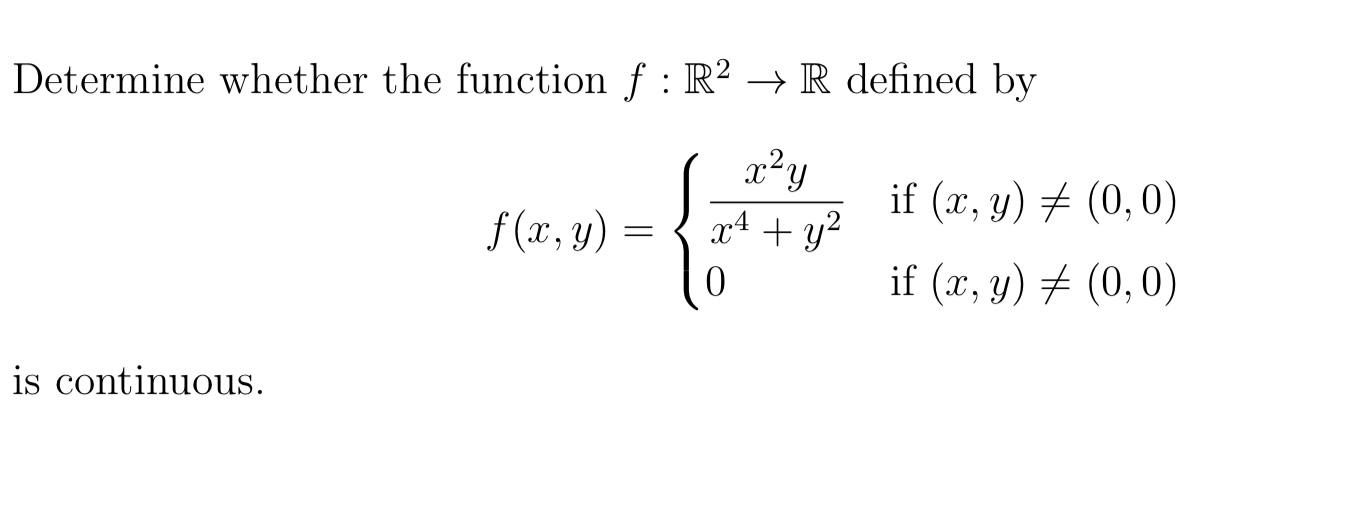 Solved Determine whether the function f :R2 + R defined by | Chegg.com