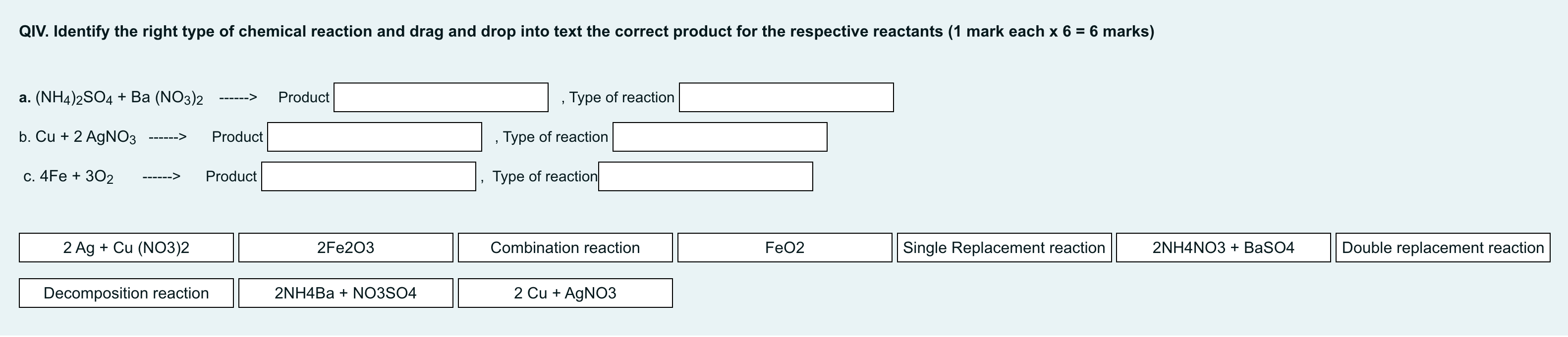 Solved QIV. Identify the right type of chemical reaction and | Chegg.com
