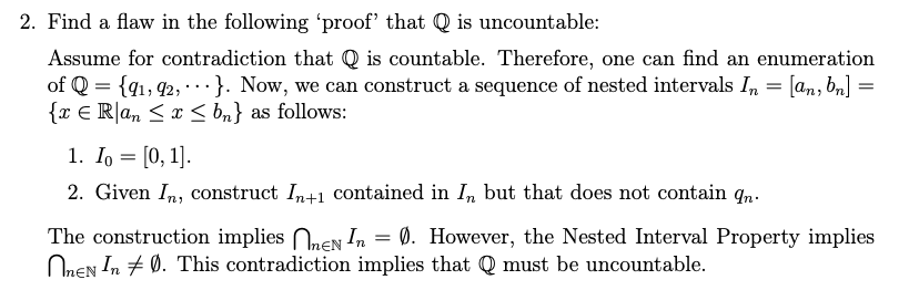 Solved 2. Find a flaw in the following 'proof' that Q is | Chegg.com