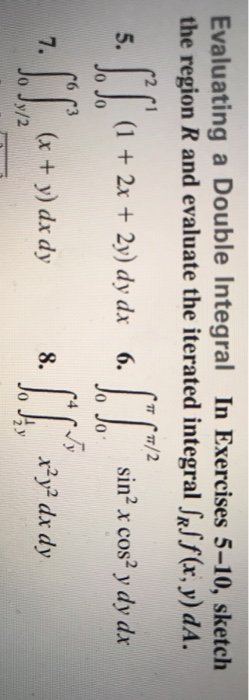 Solved Evaluating a Double Integral In Exercises 5-10, | Chegg.com