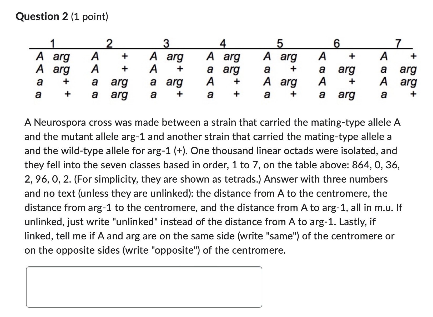 Solved Question 2 (1 point) A Neurospora cross was made | Chegg.com