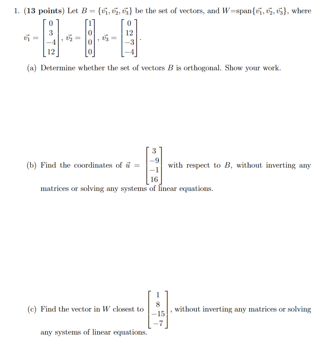 Solved (13 ﻿points) ﻿Let B={vec(v1),vec(v2),vec(v3)} ﻿be the | Chegg.com