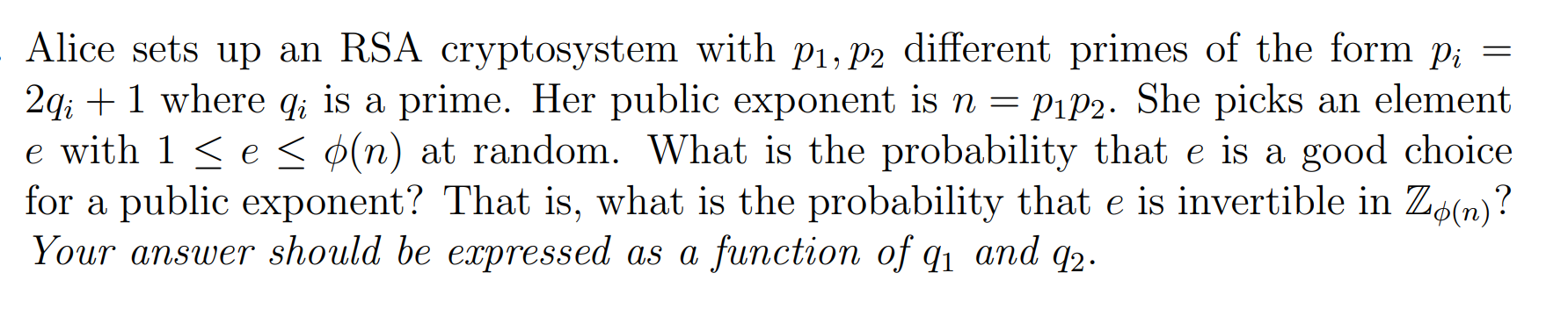 Solved = Alice sets up an RSA cryptosystem with P1, P2 | Chegg.com